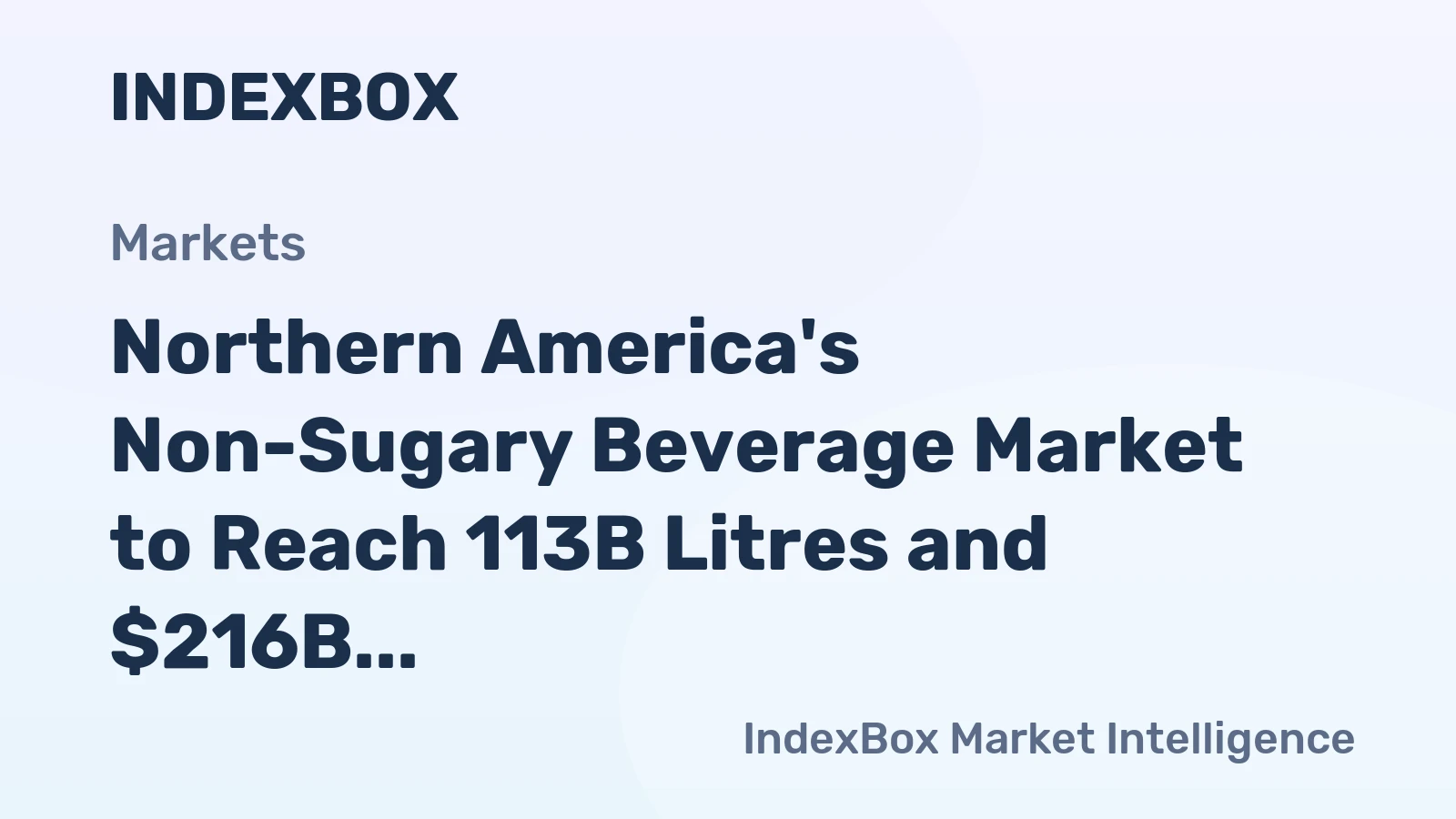 Northern America's Non-Sugary Beverage Market to Reach 113B Litres and $216B in Value