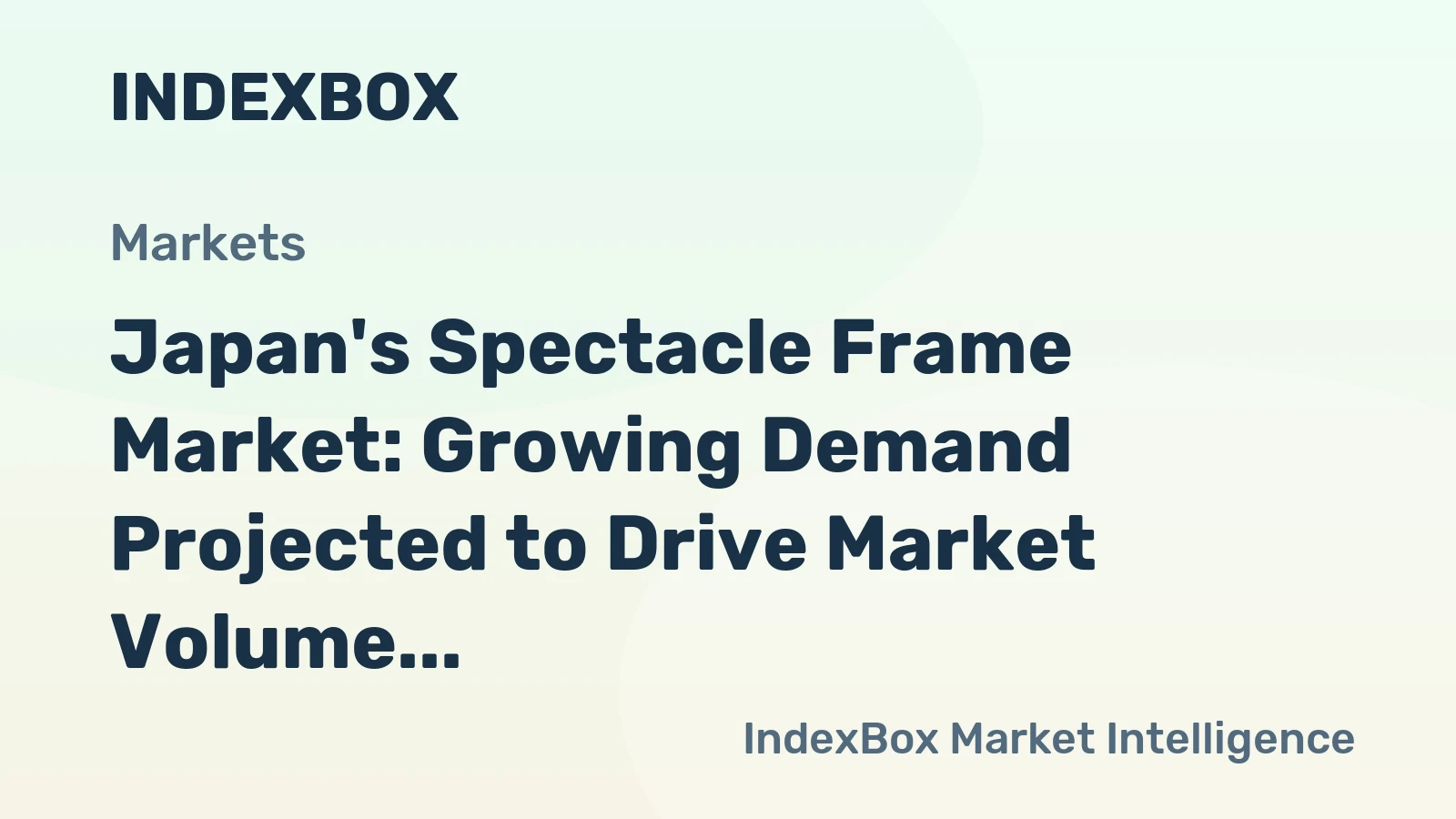 Japan's Spectacle Frame Market: Growing Demand Projected to Drive Market Volume to 33M units and Market Value to $894M by 2035