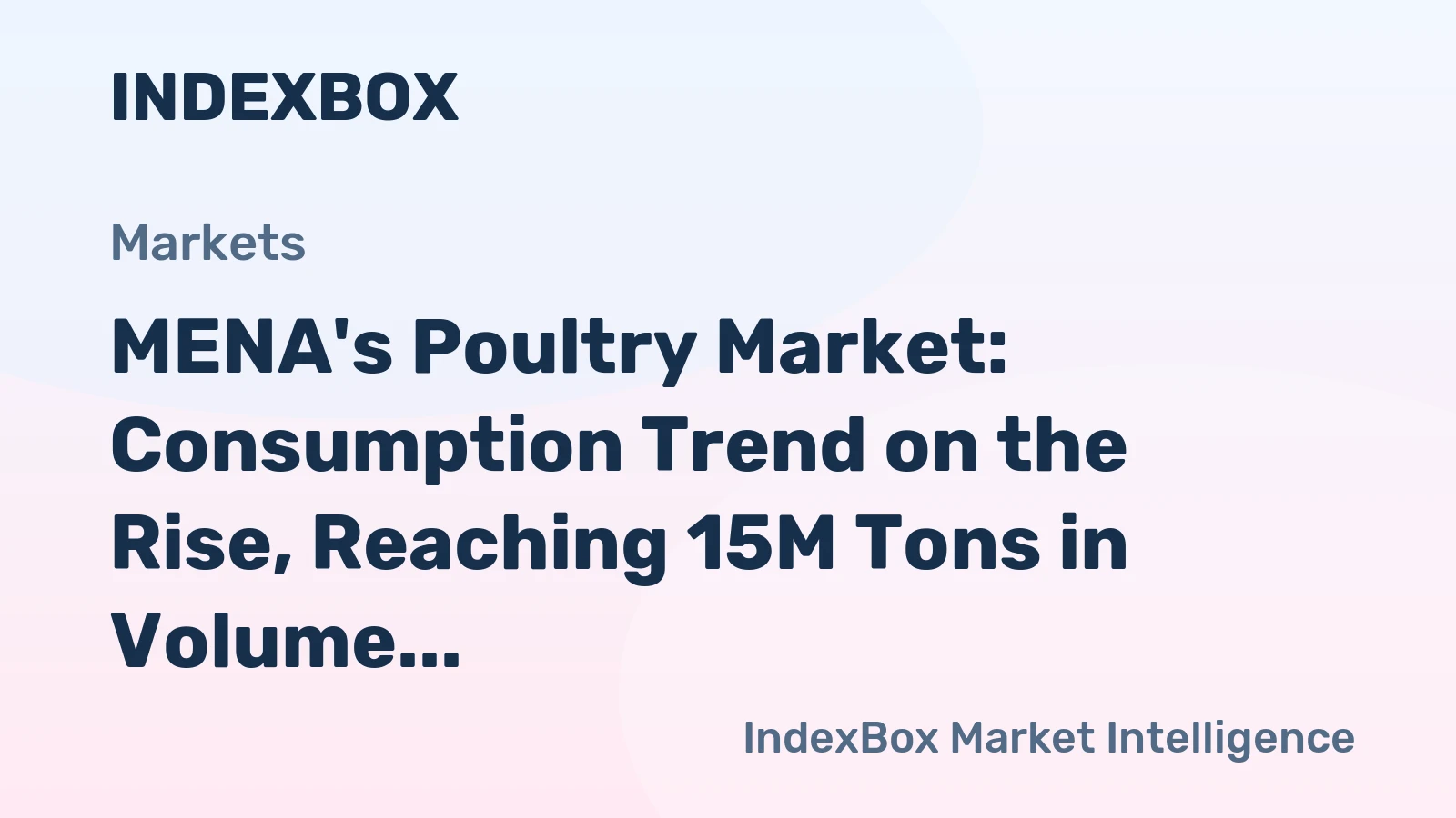MENA's Poultry Market: Consumption Trend on the Rise, Reaching 15M Tons in Volume and $34.3B in Value by 2035