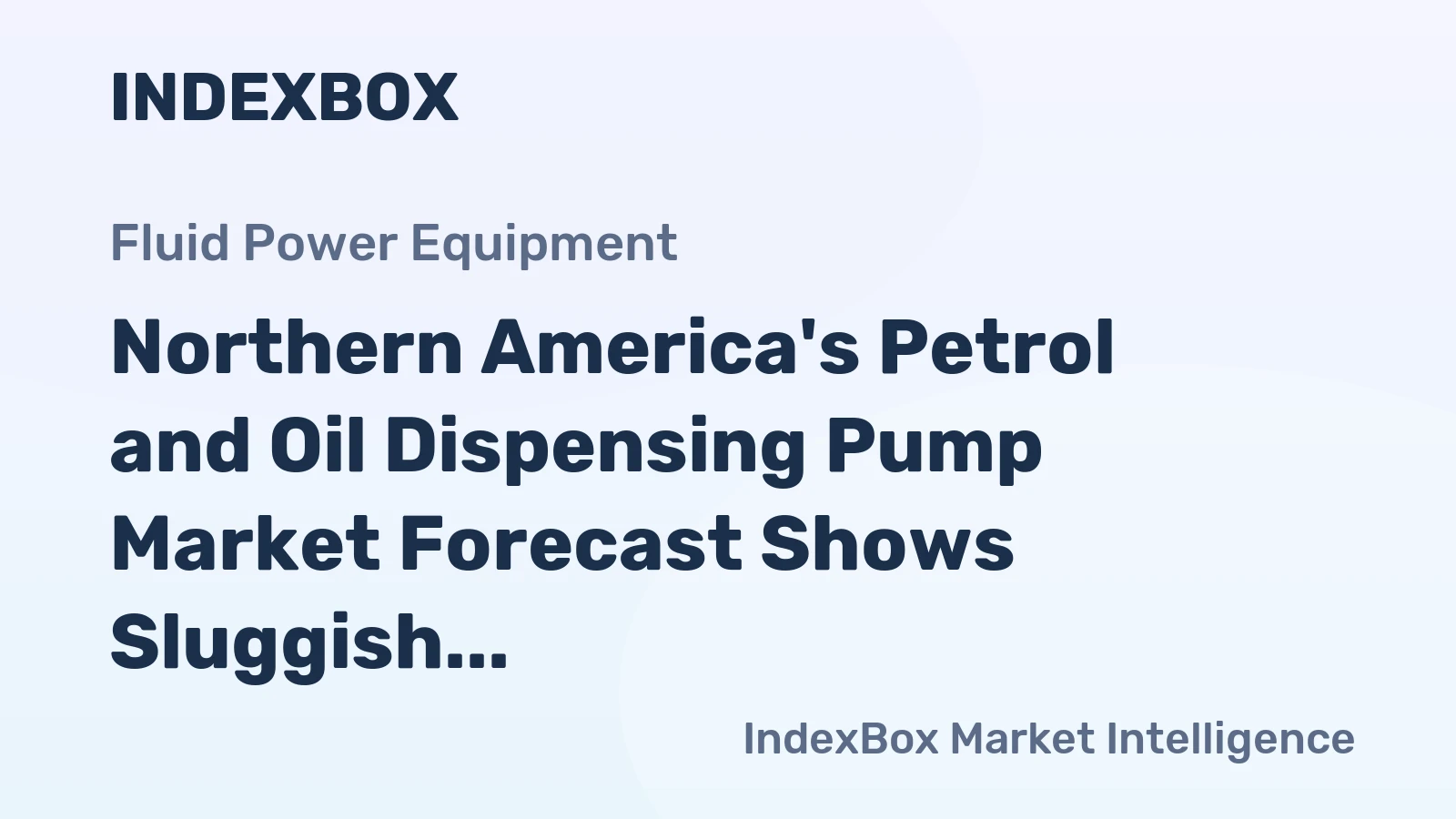 Northern America's Petrol and Oil Dispensing Pump Market Forecast Shows Sluggish 0.3% Volume CAGR Through 2035