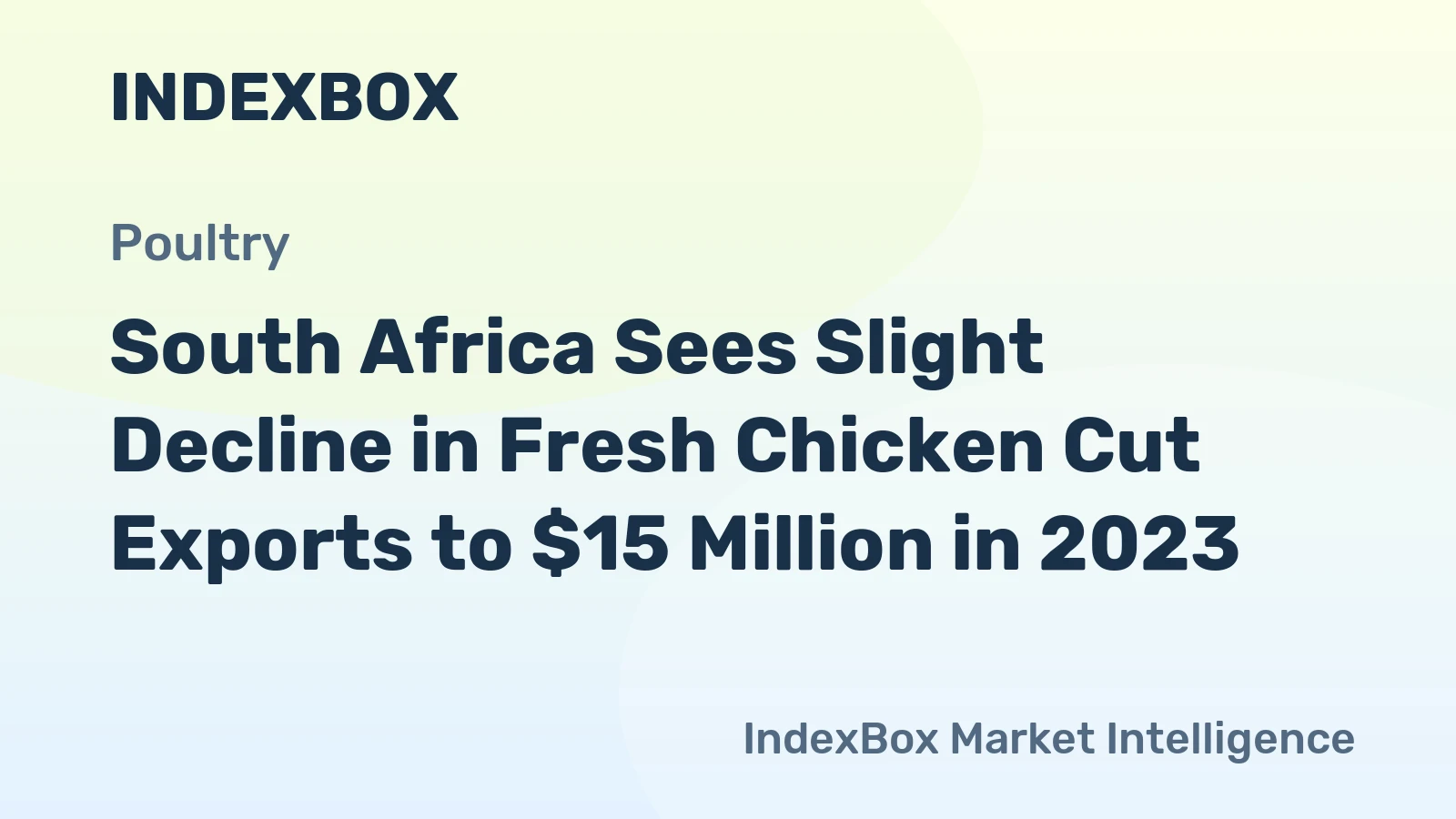 South Africa Sees Slight Decline in Fresh Chicken Cut Exports to $15 Million in 2023