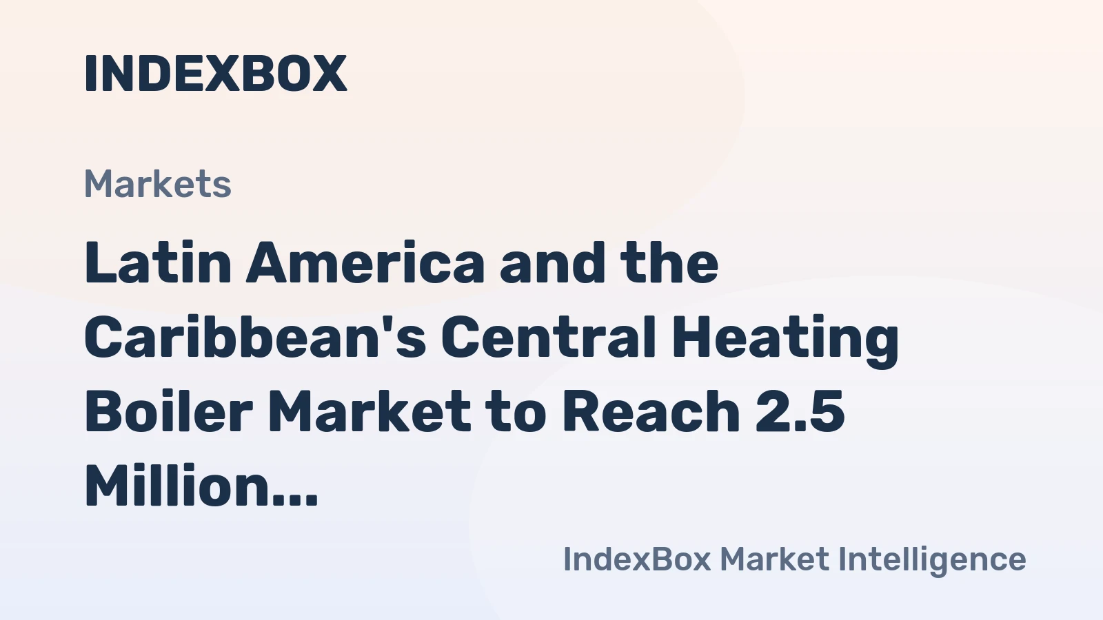 Latin America and the Caribbean's Central Heating Boiler Market to Reach 2.5 Million Units and $9 Billion by 2035