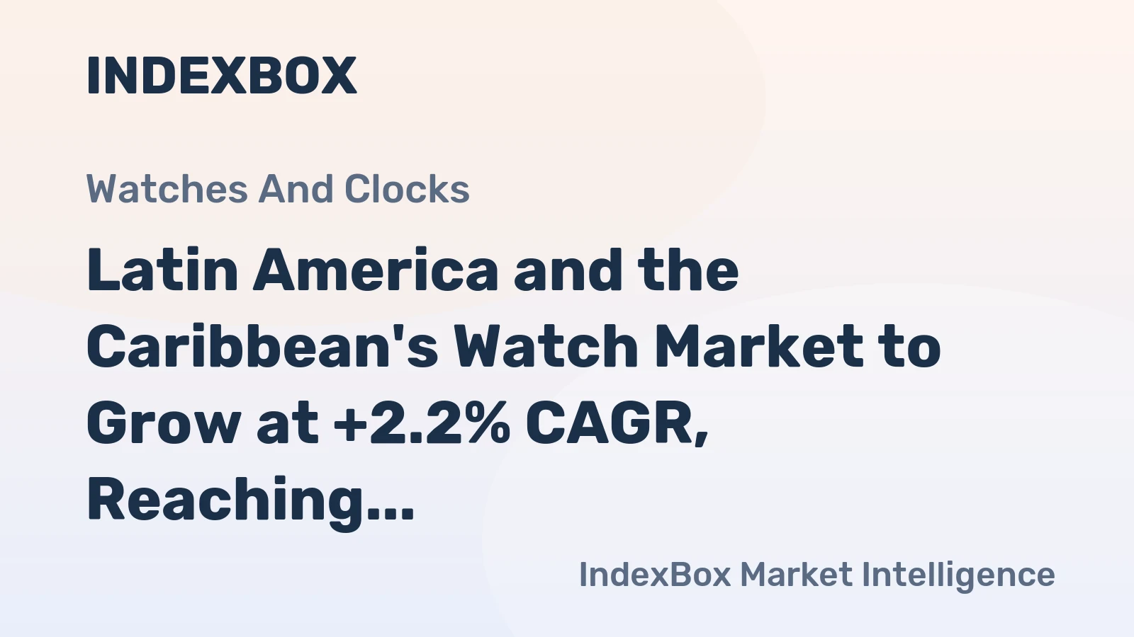 Latin America and the Caribbean's Watch Market to Grow at +2.2% CAGR, Reaching 68M Units by 2035