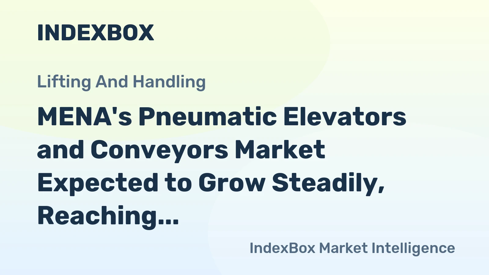 MENA's Pneumatic Elevators and Conveyors Market Expected to Grow Steadily, Reaching 95K Units and $1.3B Value by 2035