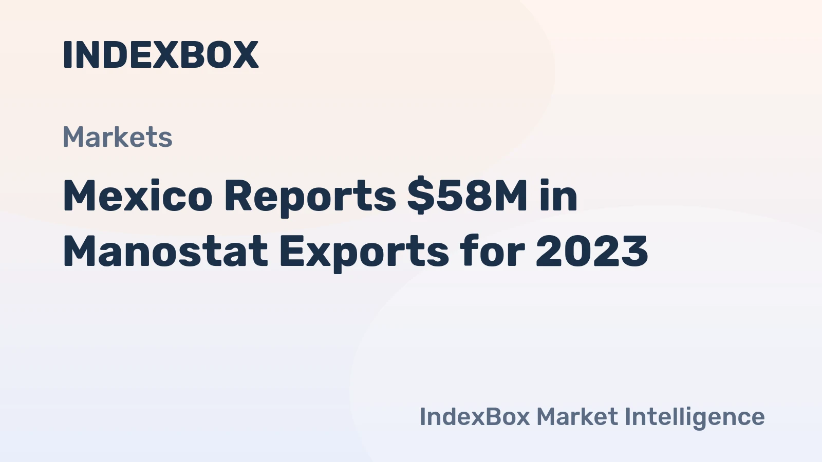 Mexico Reports $58M in Manostat Exports for 2023