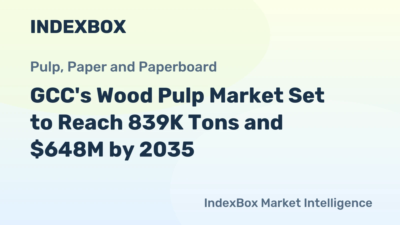 GCC's Wood Pulp Market Set to Reach 839K Tons and $648M by 2035