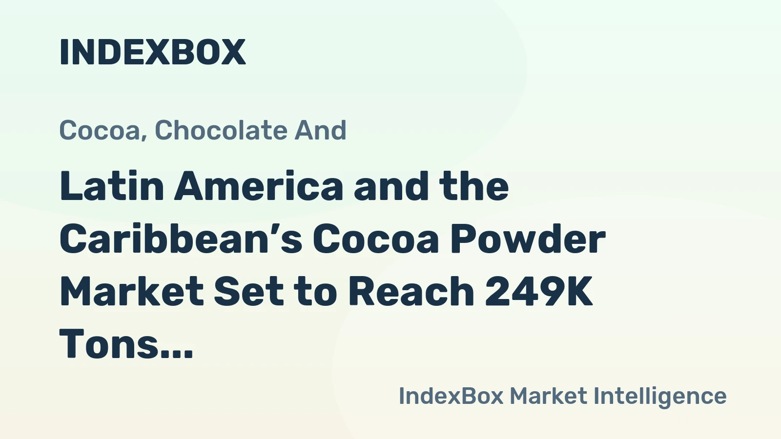 Latin America and the Caribbean’s Cocoa Powder Market Set to Reach 249K Tons and $998M by 2035