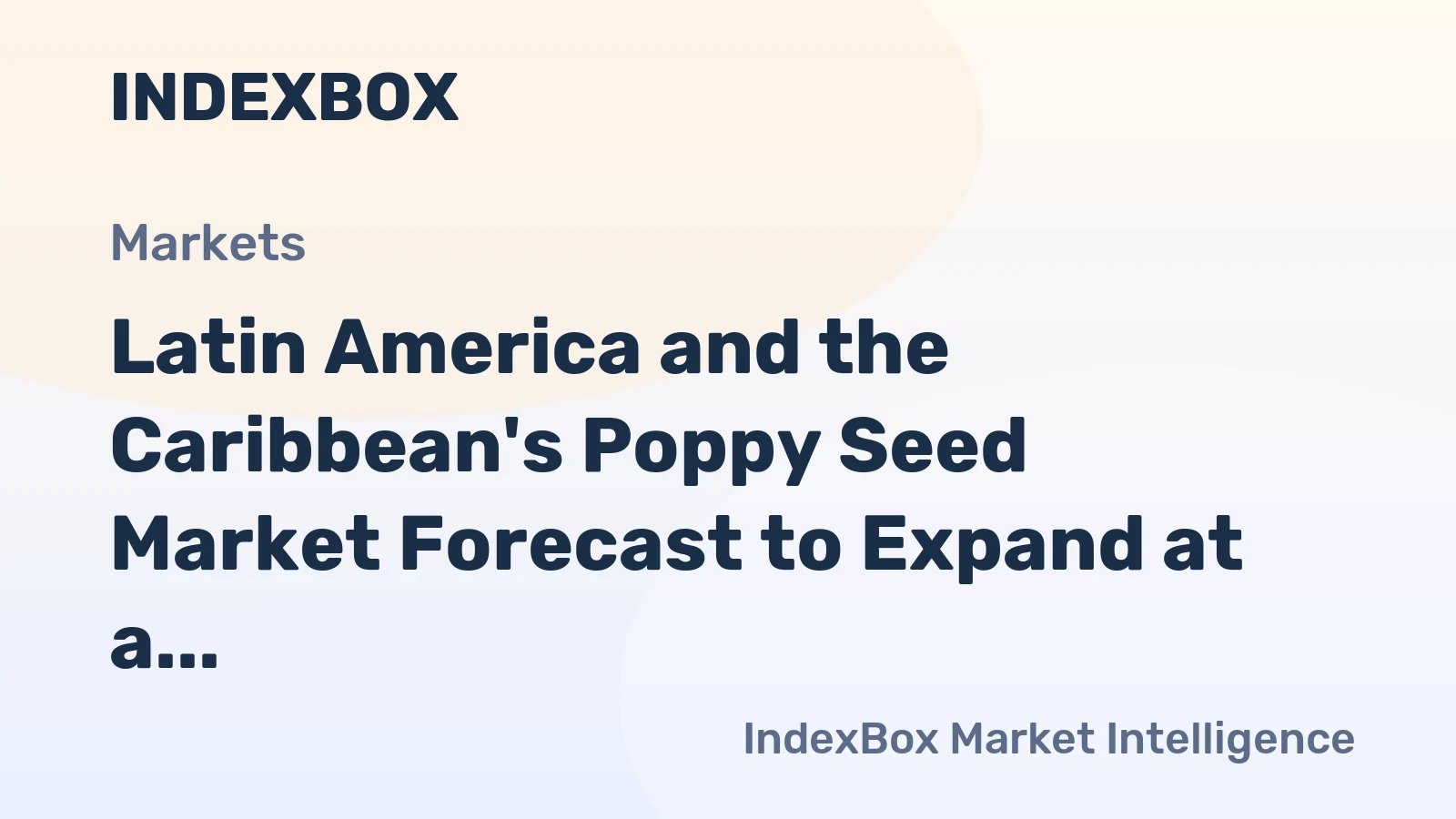 Latin America and the Caribbean's Poppy Seed Market Forecast to Expand at a Slower 0.7% CAGR Through 2035