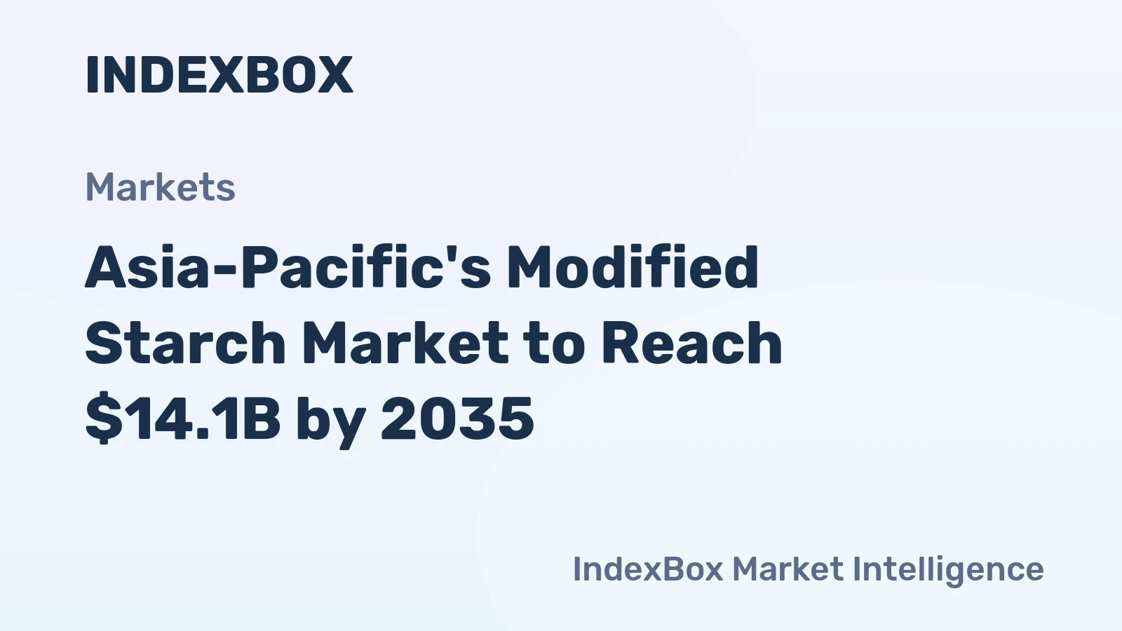 Asia-Pacific's Modified Starch Market to Reach $14.1B by 2035