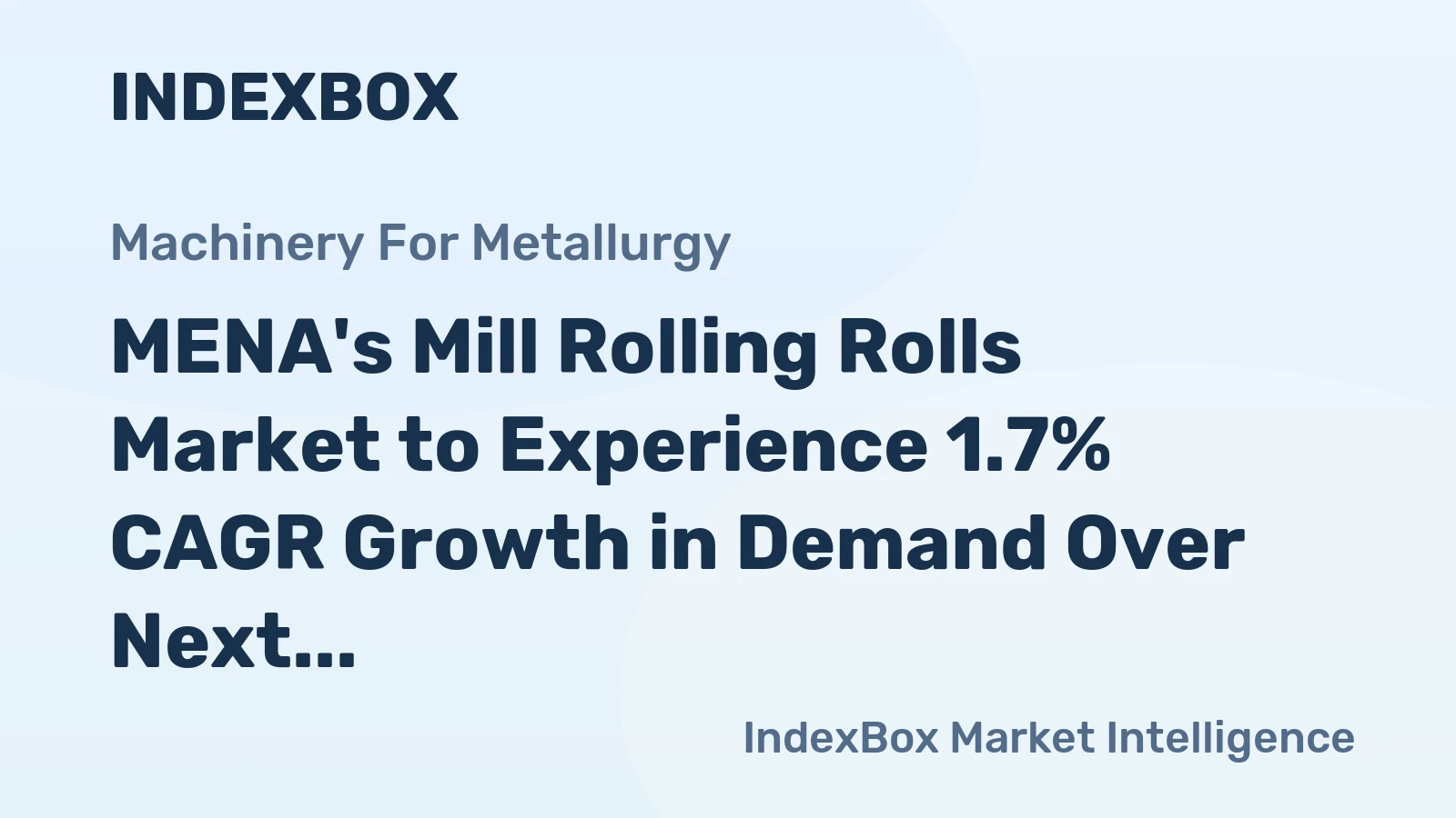 MENA's Mill Rolling Rolls Market to Experience 1.7% CAGR Growth in Demand Over Next Decade