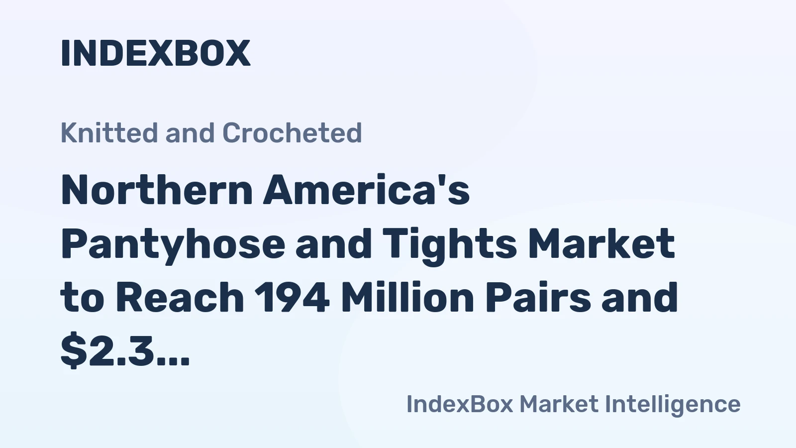 Northern America's Pantyhose and Tights Market to Reach 194 Million Pairs and $2.3 Billion by 2035