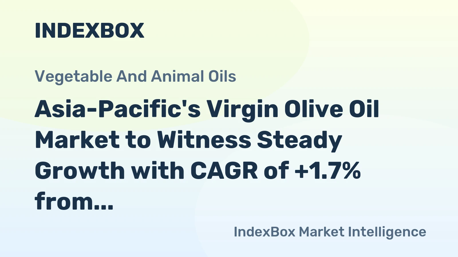 Asia-Pacific's Virgin Olive Oil Market to Witness Steady Growth with CAGR of +1.7% from 2024 to 2035, Reaching $1.3B by 2035