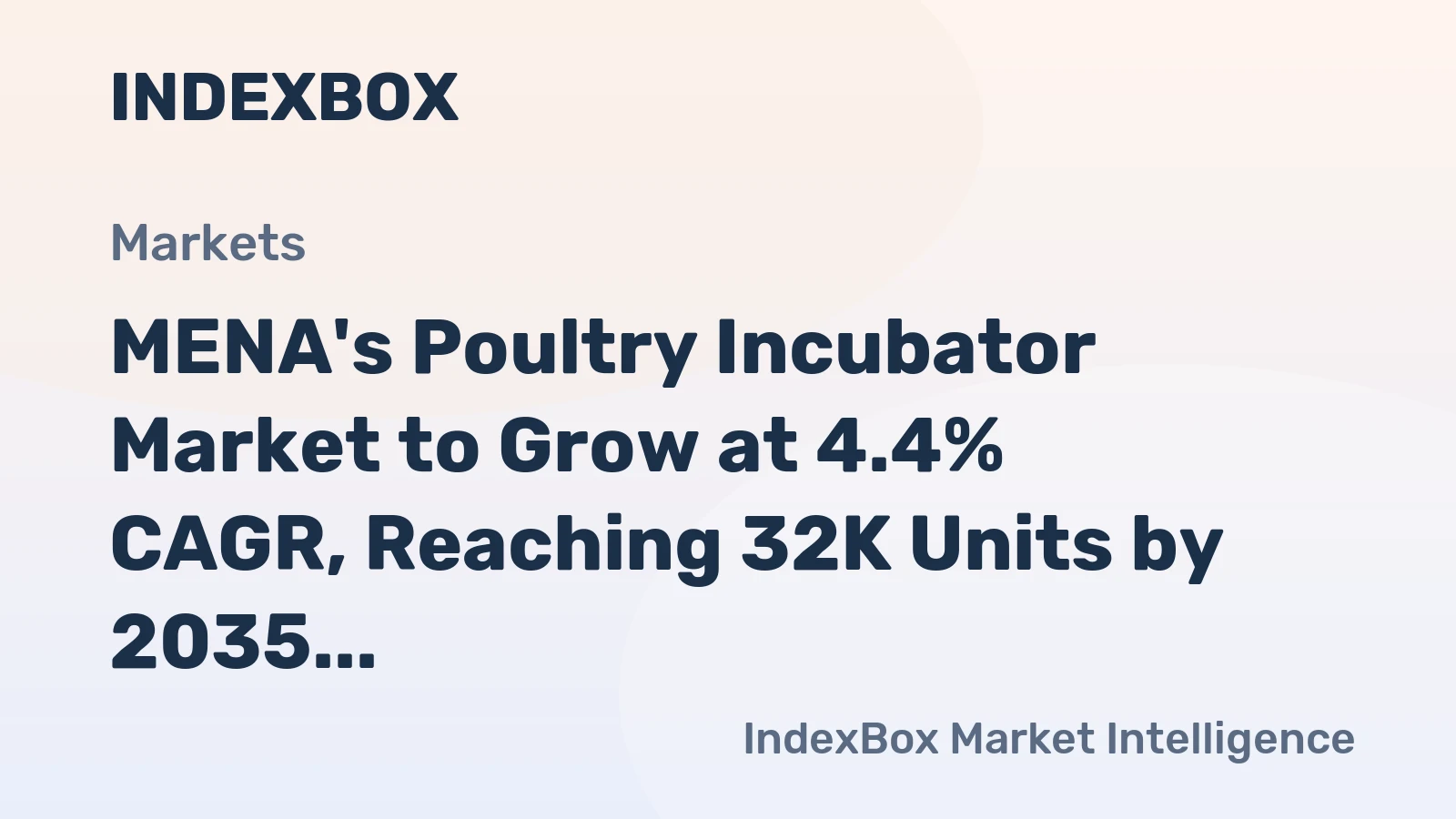 MENA's Poultry Incubator Market to Grow at 4.4% CAGR, Reaching 32K Units by 2035