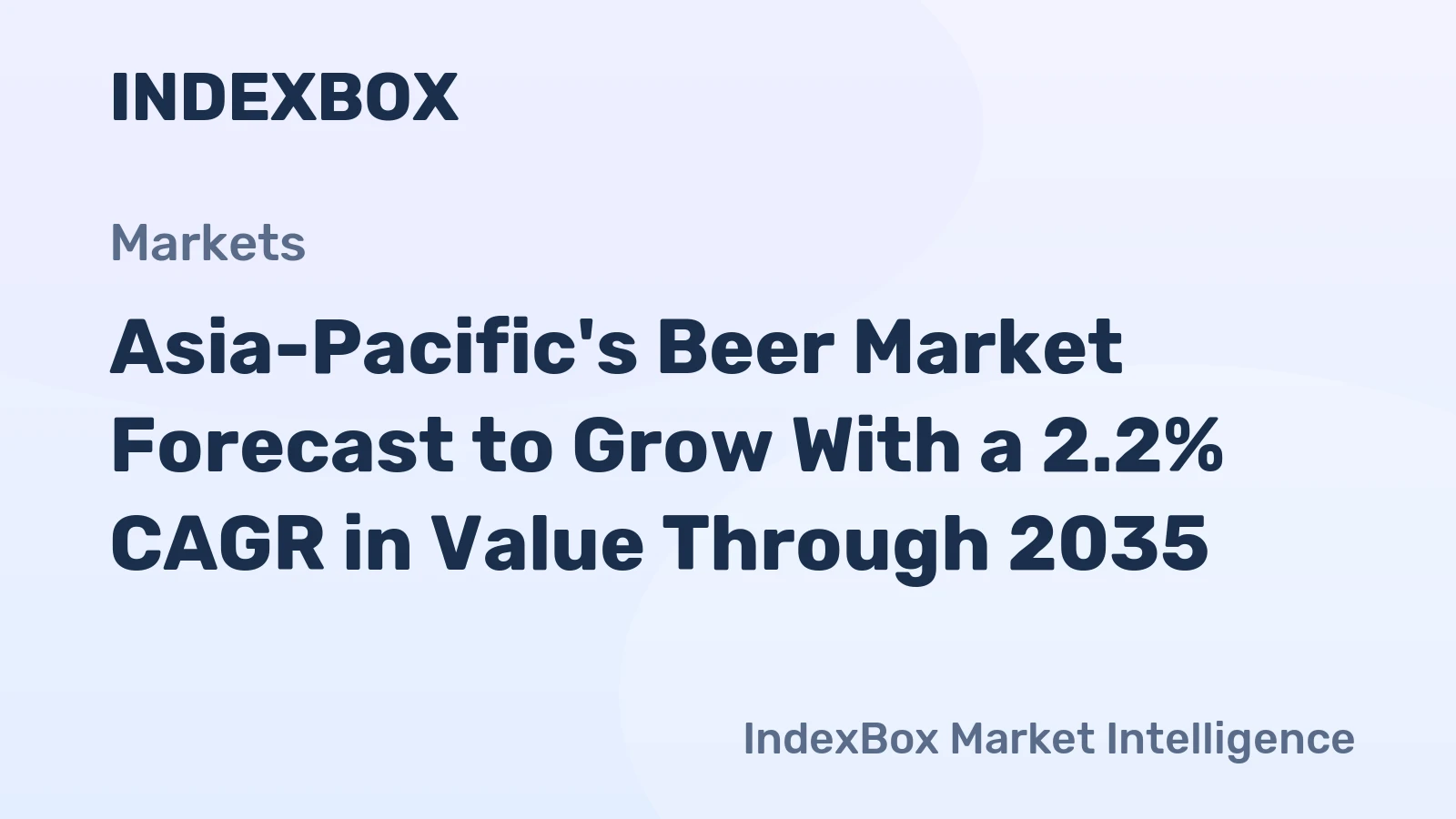 Asia-Pacific's Beer Market Forecast to Grow With a 2.2% CAGR in Value Through 2035