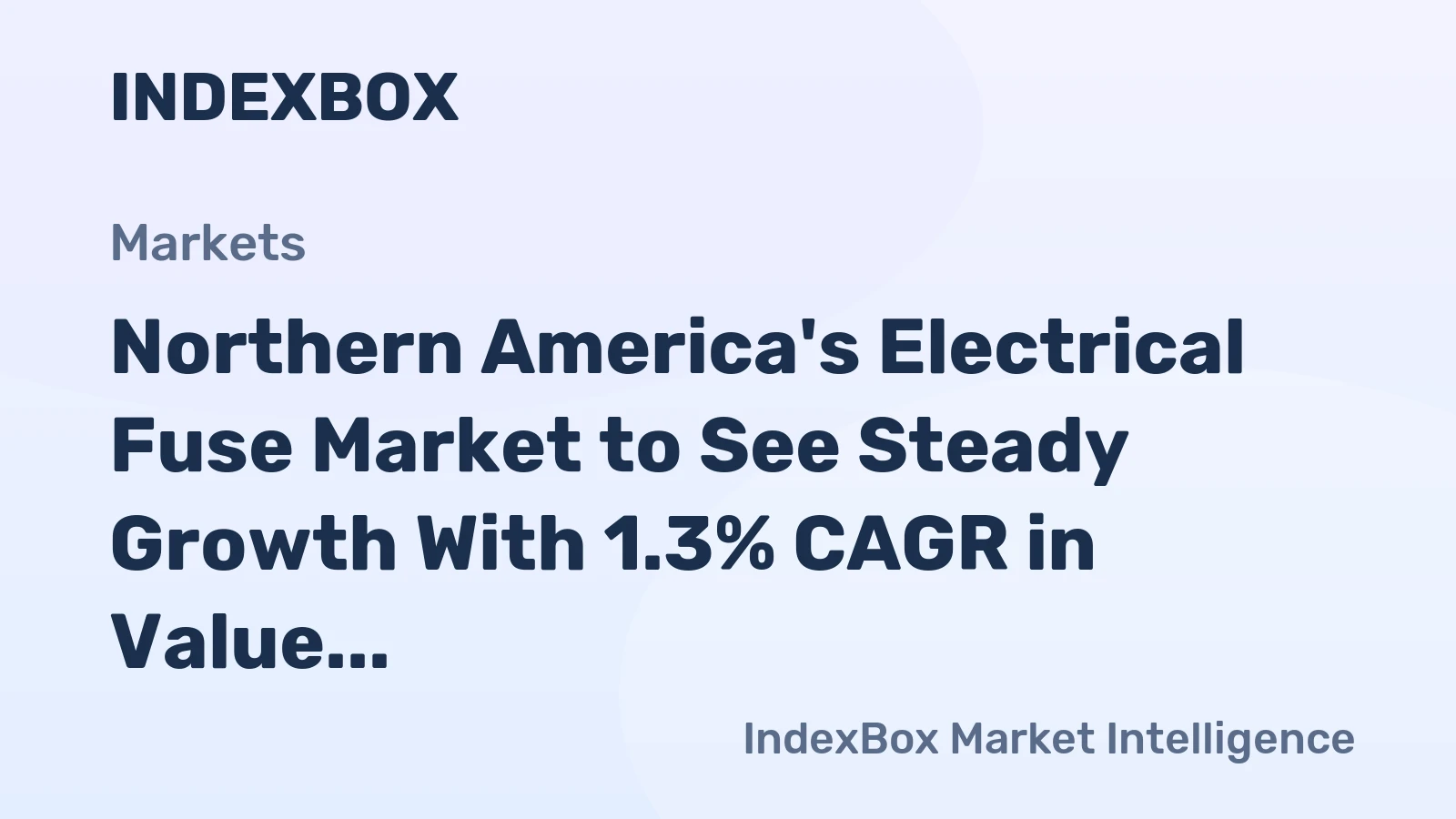 Northern America's Electrical Fuse Market to See Steady Growth With 1.3% CAGR in Value