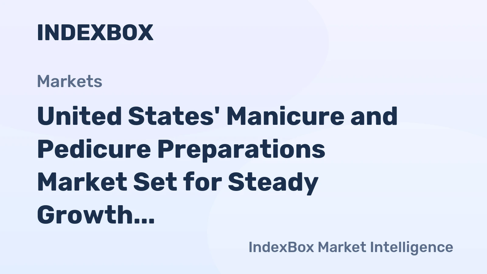 United States' Manicure and Pedicure Preparations Market Set for Steady Growth with 2.2% CAGR in Value