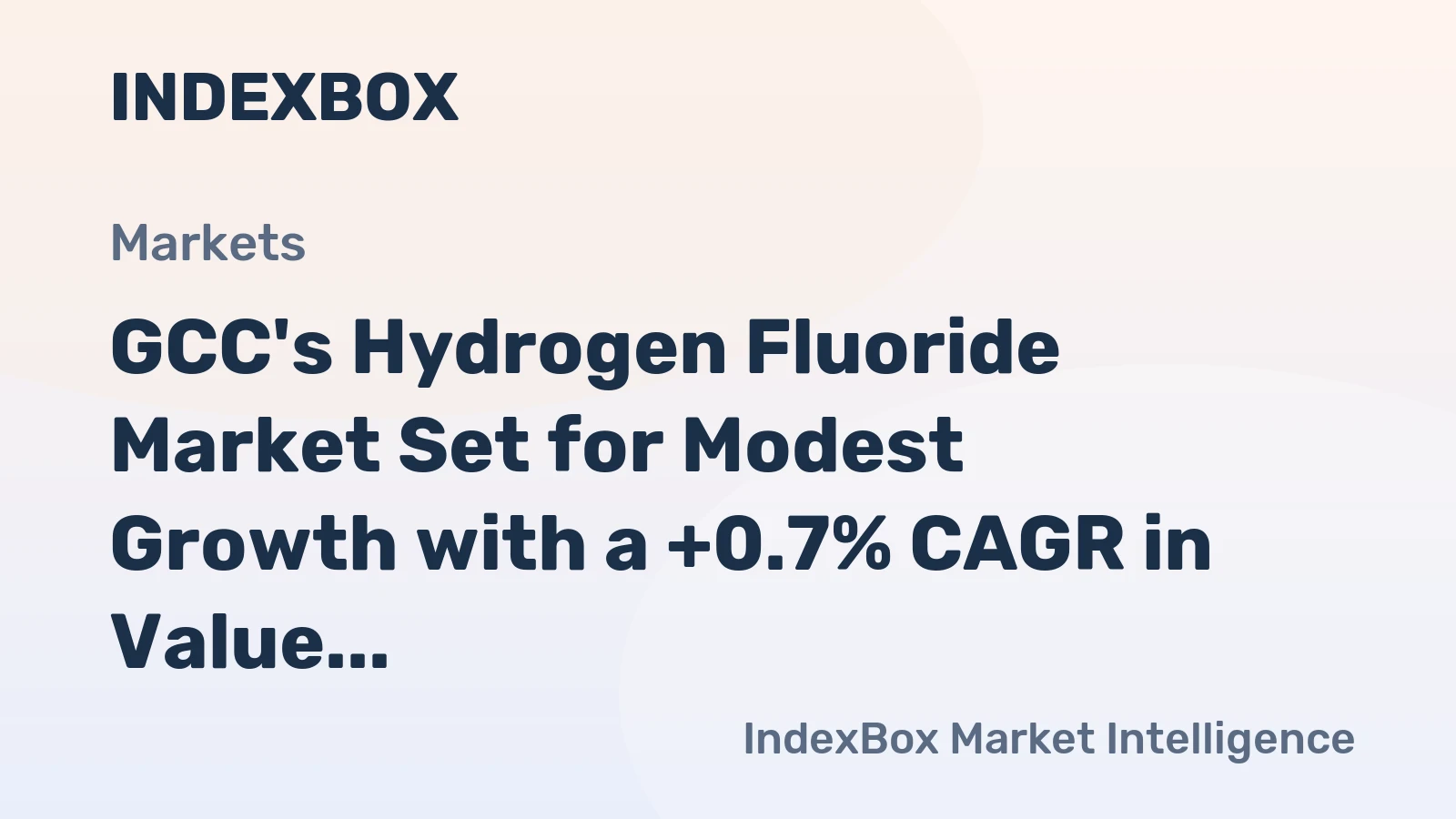 GCC's Hydrogen Fluoride Market Set for Modest Growth with a +0.7% CAGR in Value
