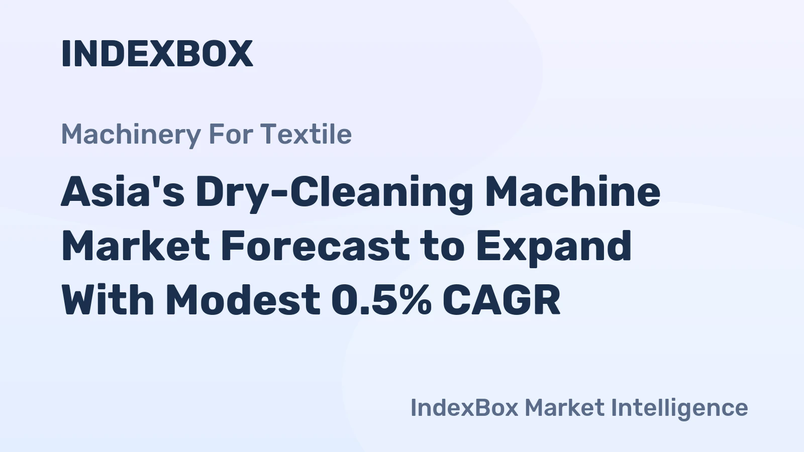 Asia's Dry-Cleaning Machine Market Forecast to Expand With Modest 0.5% CAGR