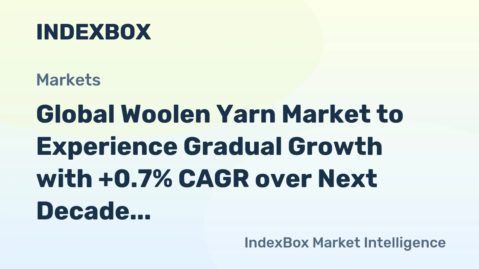 Global Woolen Yarn Market to Experience Gradual Growth with +0.7% CAGR over Next Decade