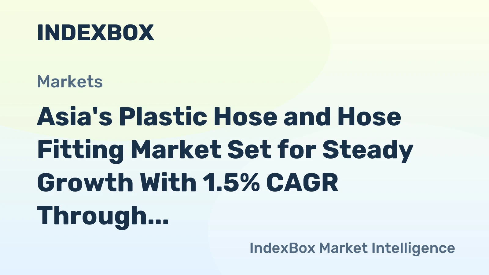 Asia's Plastic Hose and Hose Fitting Market Set for Steady Growth With 1.5% CAGR Through 2035
