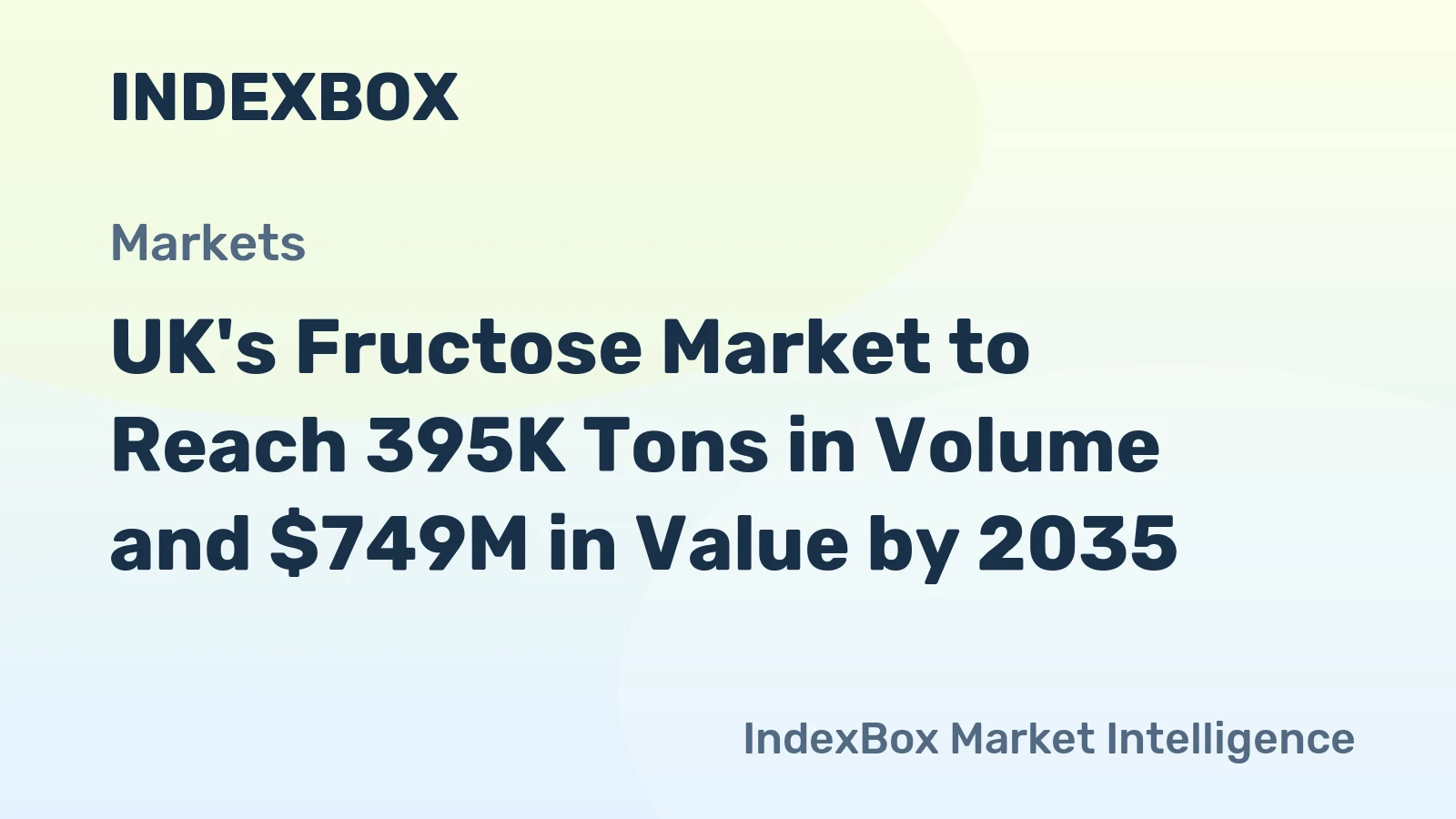 UK's Fructose Market to Reach 395K Tons in Volume and $749M in Value by 2035