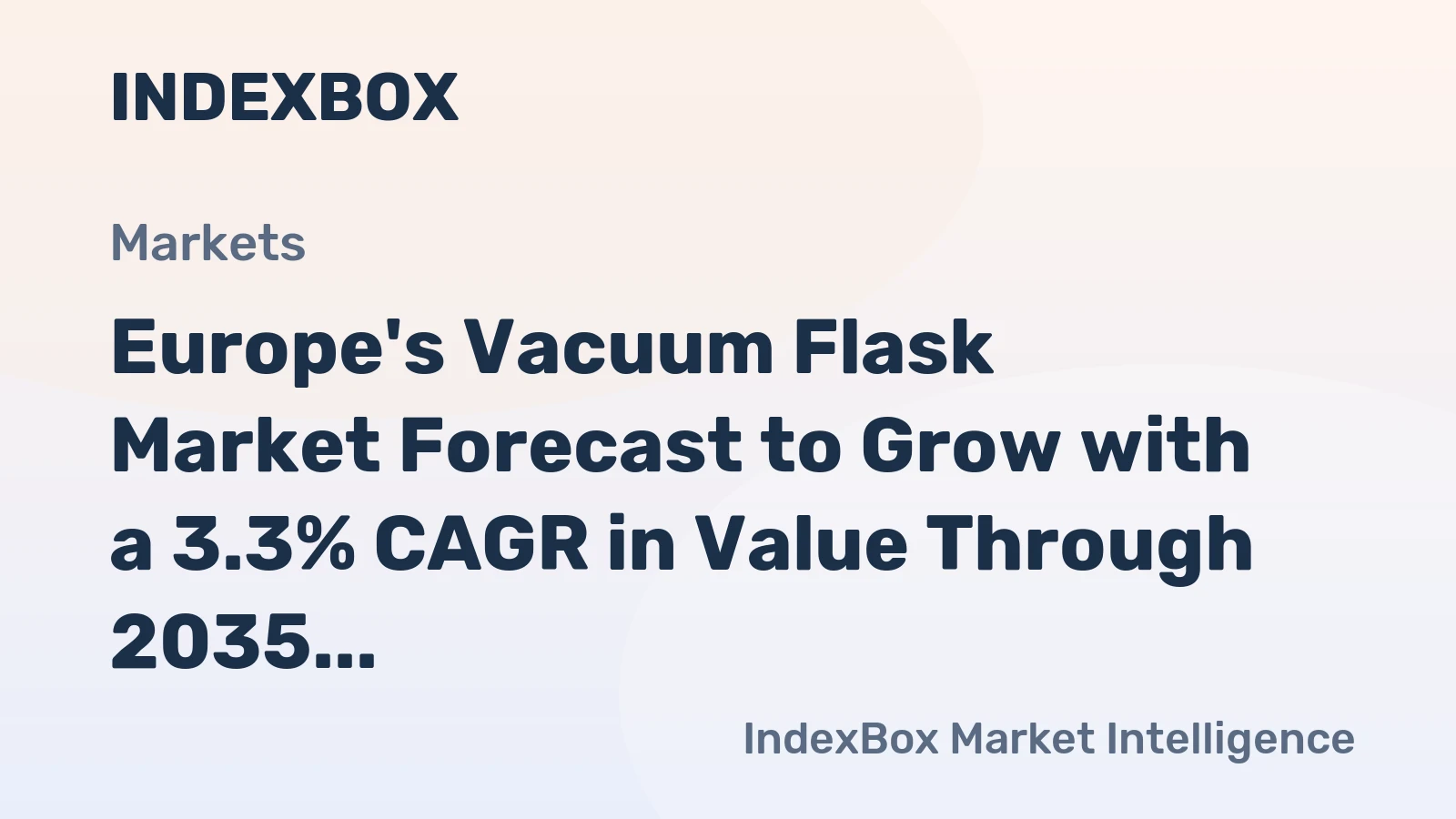 Europe's Vacuum Flask Market Forecast to Grow with a 3.3% CAGR in Value Through 2035