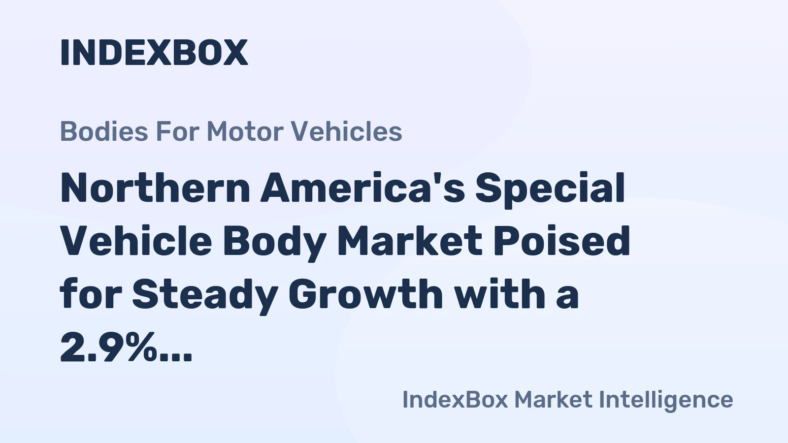 Northern America's Special Vehicle Body Market Poised for Steady Growth with a 2.9% CAGR