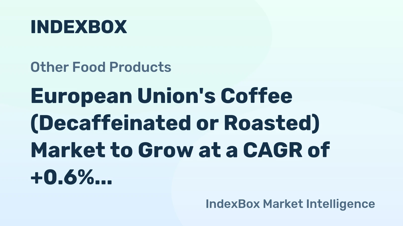 European Union's Coffee (Decaffeinated or Roasted) Market to Grow at a CAGR of +0.6% from 2024-2035, Reaching 2.4M Tons