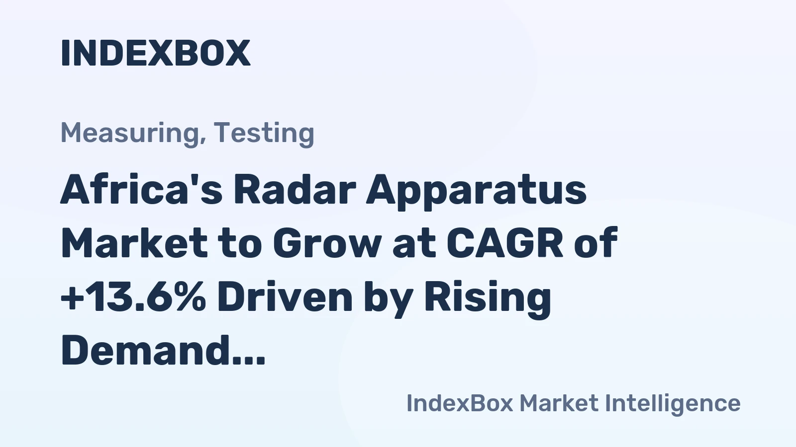 Africa's Radar Apparatus Market to Grow at CAGR of +13.6% Driven by Rising Demand
