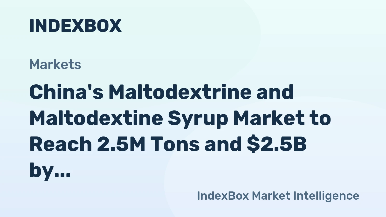 China's Maltodextrine and Maltodextine Syrup Market to Reach 2.5M Tons and $2.5B by 2035, with +1.5% and +1.6% CAGR Forecast
