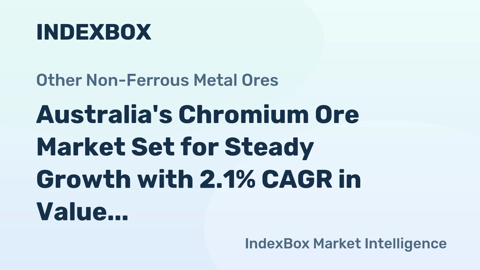 Australia's Chromium Ore Market Set for Steady Growth with 2.1% CAGR in Value Through 2035