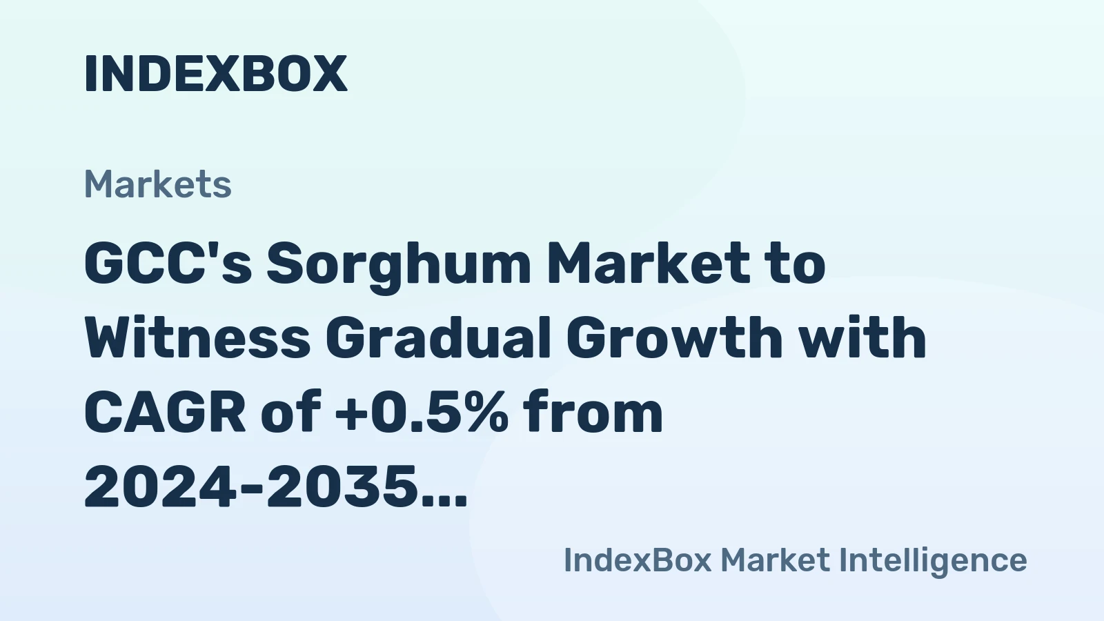 GCC's Sorghum Market to Witness Gradual Growth with CAGR of +0.5% from 2024-2035