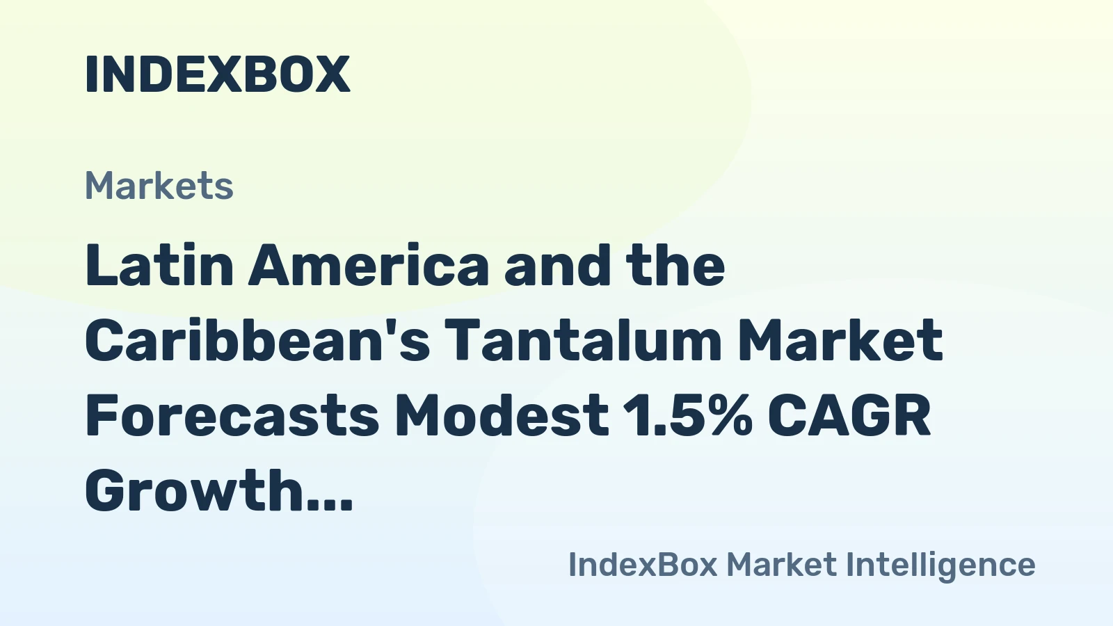 Latin America and the Caribbean's Tantalum Market Forecasts Modest 1.5% CAGR Growth Through 2035