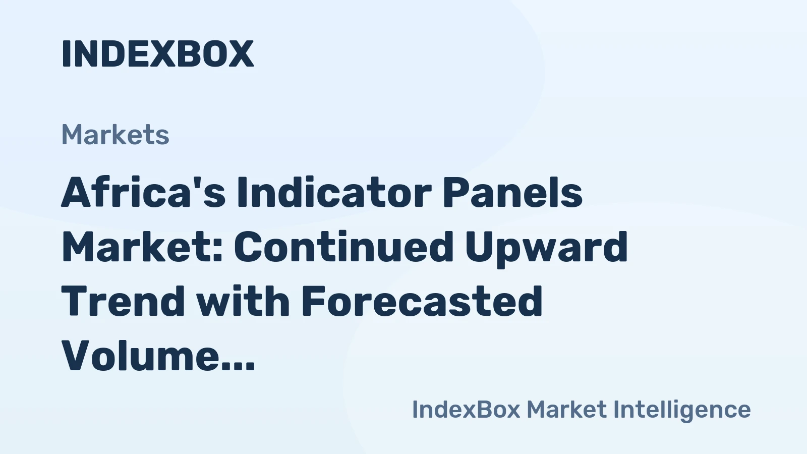 Africa's Indicator Panels Market: Continued Upward Trend with Forecasted Volume of 17M Units and Value of $1.4B by 2035