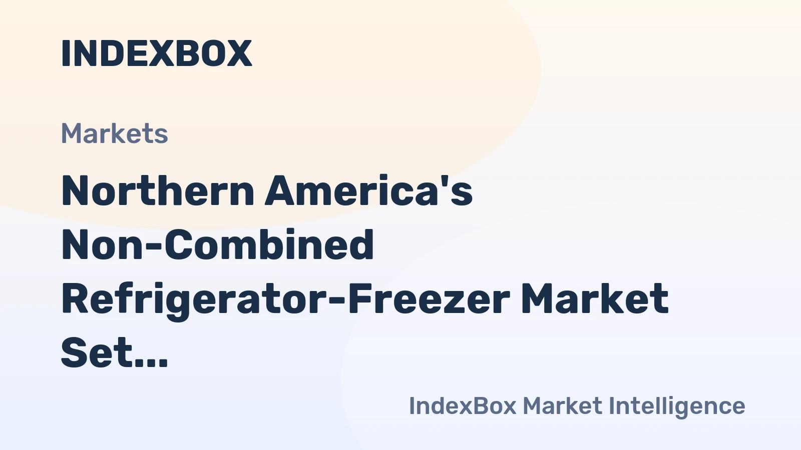 Northern America's Non-Combined Refrigerator-Freezer Market Set for Steady Value Growth With 1.8% CAGR