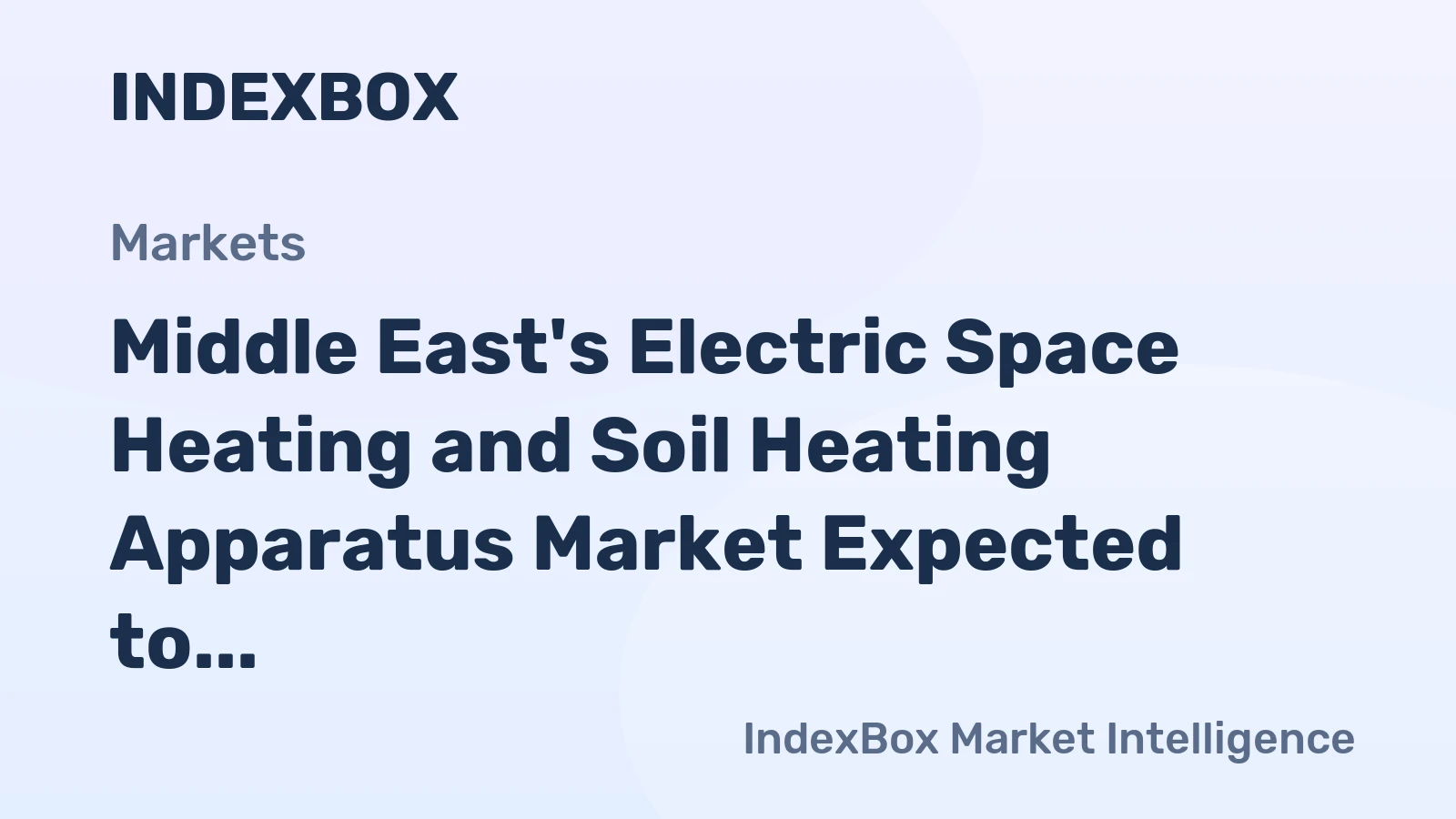 Middle East's Electric Space Heating and Soil Heating Apparatus Market Expected to Reach 13M Units by 2035