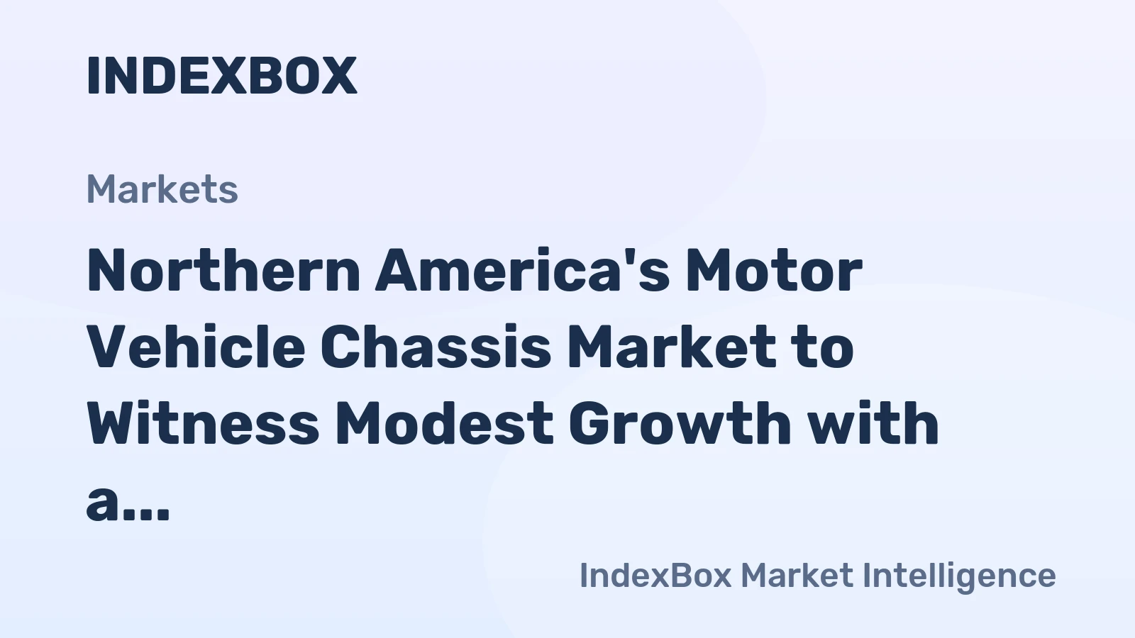 Northern America's Motor Vehicle Chassis Market to Witness Modest Growth with a CAGR of +0.7% in Consumption Dynamics by 2035