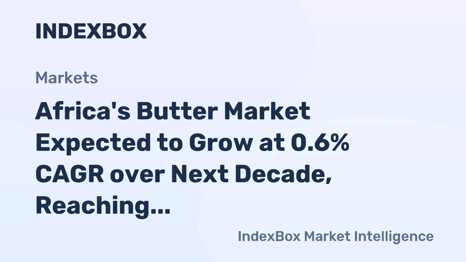 Africa's Butter Market Expected to Grow at 0.6% CAGR over Next Decade, Reaching 289K Tons by 2035