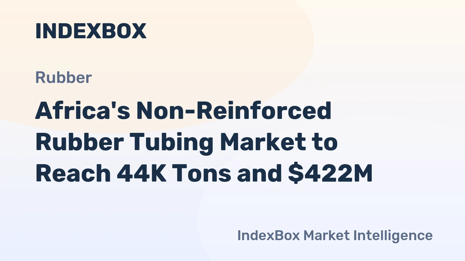 Africa's Non-Reinforced Rubber Tubing Market to Reach 44K Tons and $422M