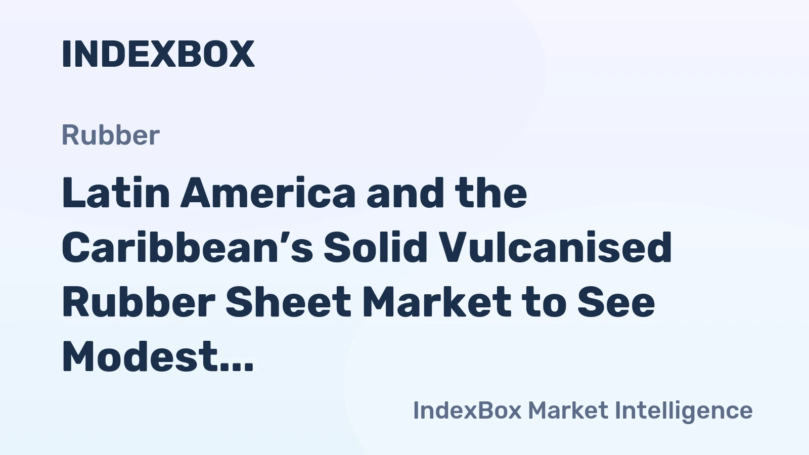 Latin America and the Caribbean’s Solid Vulcanised Rubber Sheet Market to See Modest Growth With a 0.6% Volume CAGR Through 2035