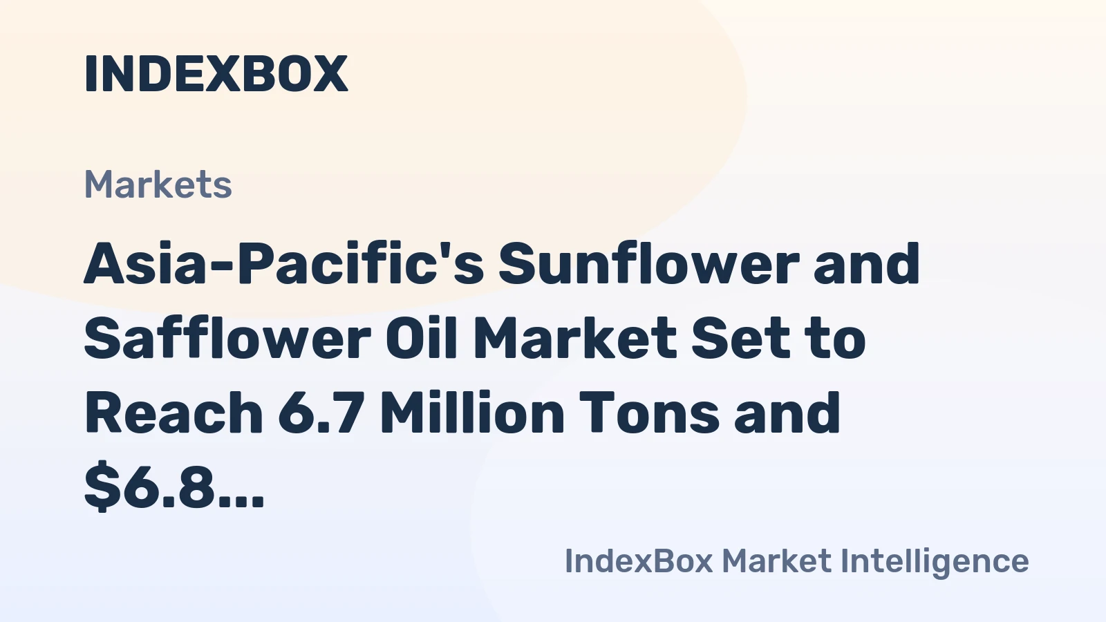 Asia-Pacific's Sunflower and Safflower Oil Market Set to Reach 6.7 Million Tons and $6.8 Billion by 2035