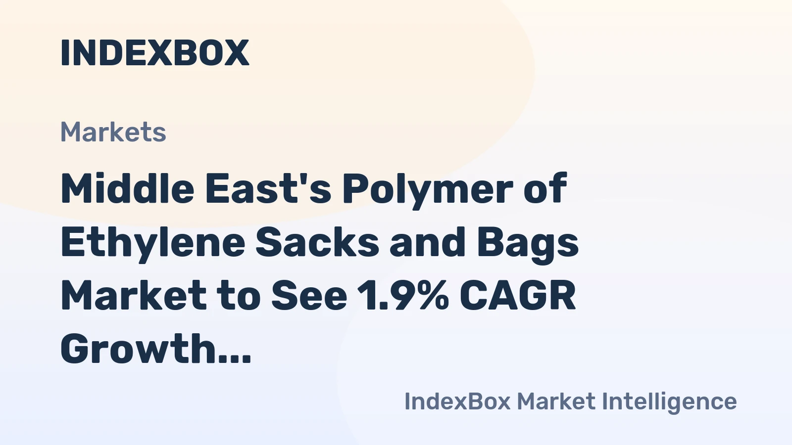 Middle East's Polymer of Ethylene Sacks and Bags Market to See 1.9% CAGR Growth Through 2035