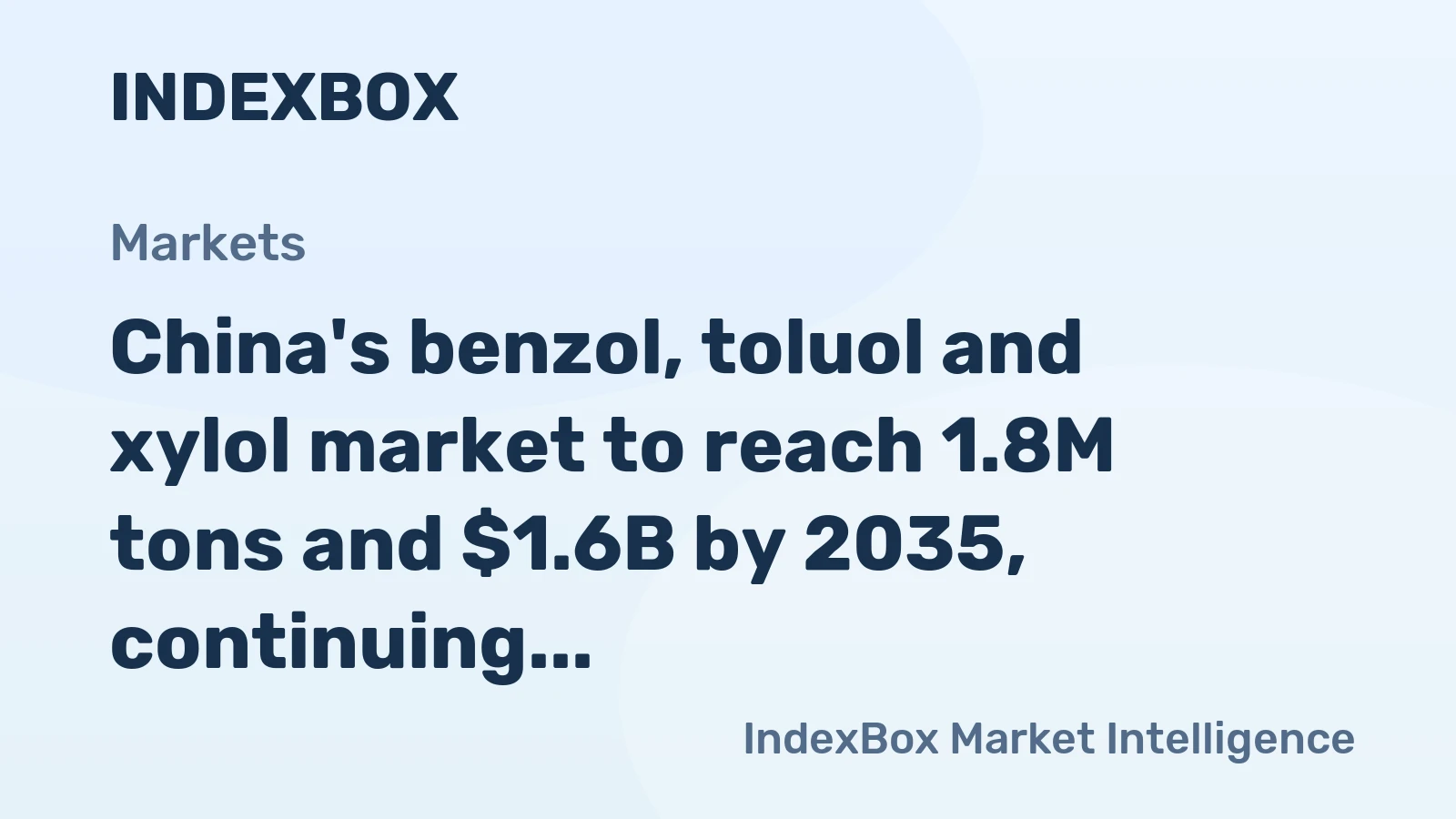 China's benzol, toluol and xylol market to reach 1.8M tons and $1.6B by 2035, continuing its upward trend.