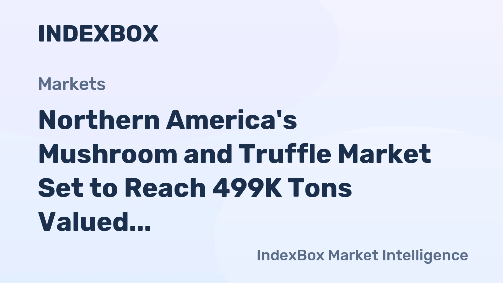 Northern America's Mushroom and Truffle Market Set to Reach 499K Tons Valued at $3.1B by 2035