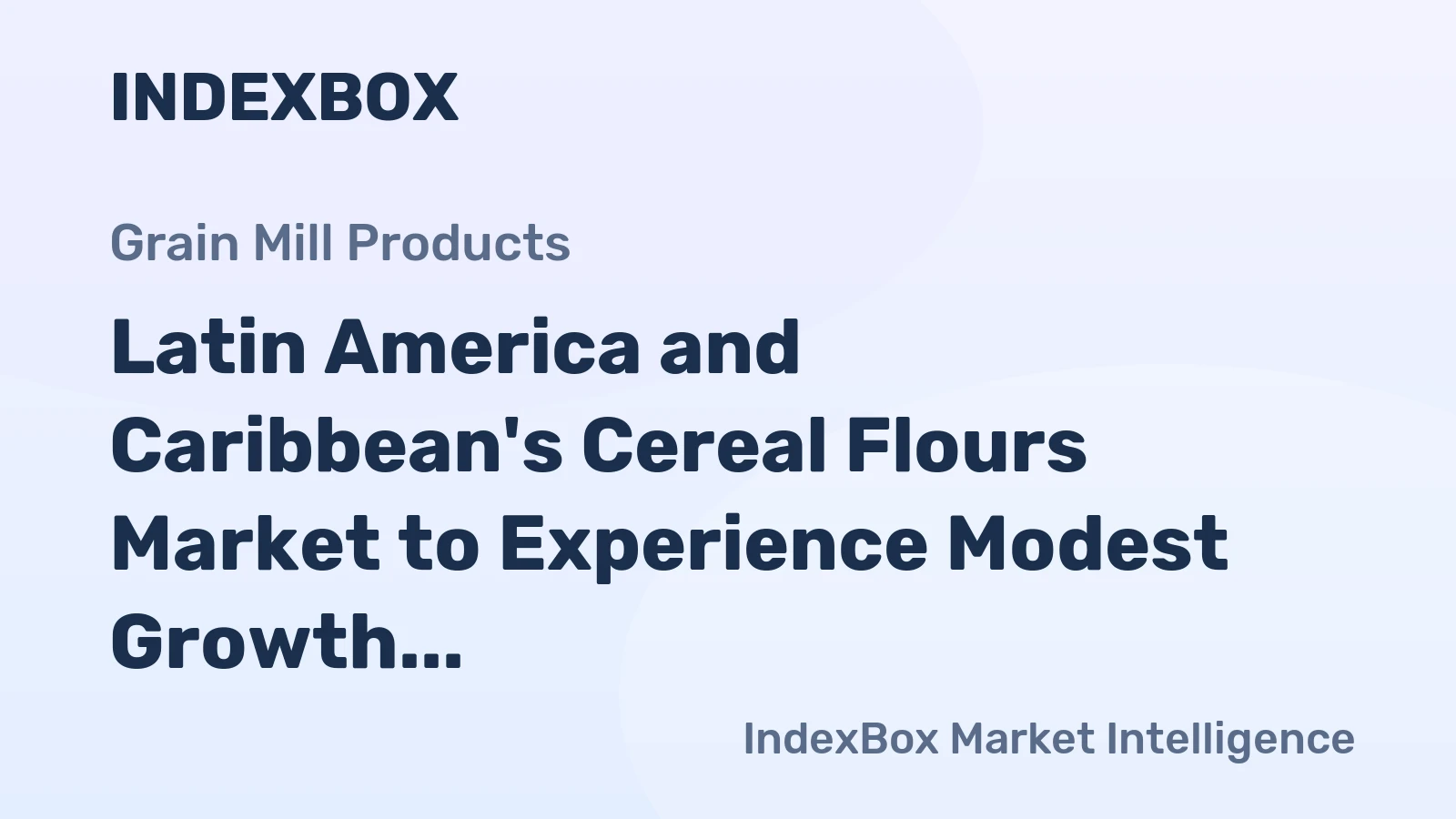 Latin America and Caribbean's Cereal Flours Market to Experience Modest Growth with +0.4% CAGR by 2035