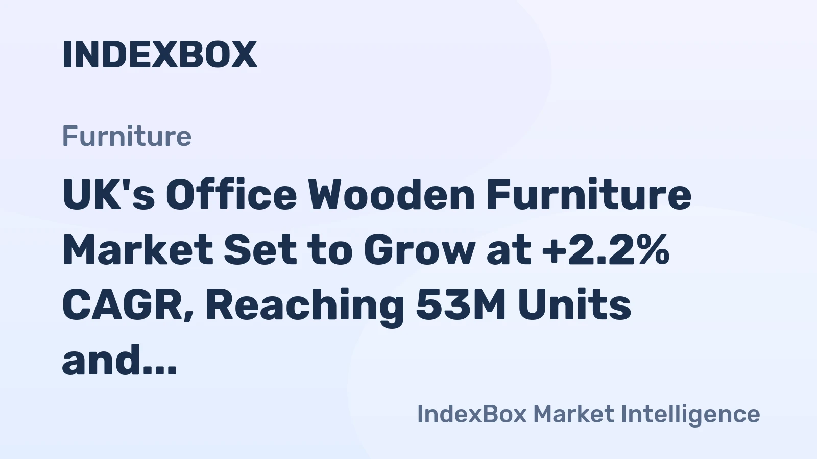 UK's Office Wooden Furniture Market Set to Grow at +2.2% CAGR, Reaching 53M Units and $4.7B by 2035
