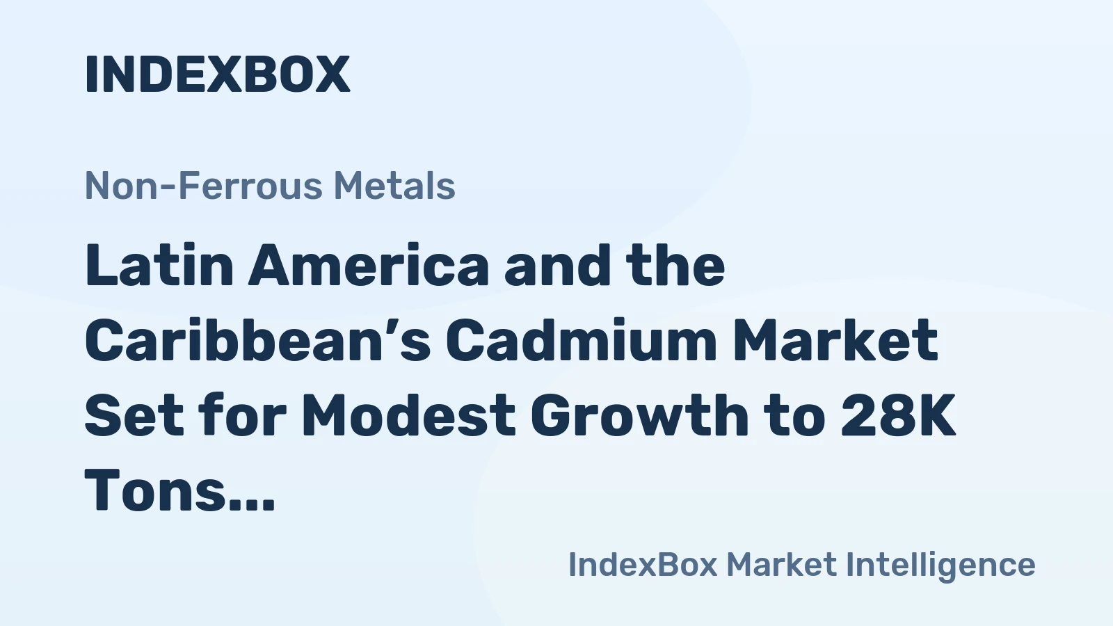 Latin America and the Caribbean’s Cadmium Market Set for Modest Growth to 28K Tons and $116M
