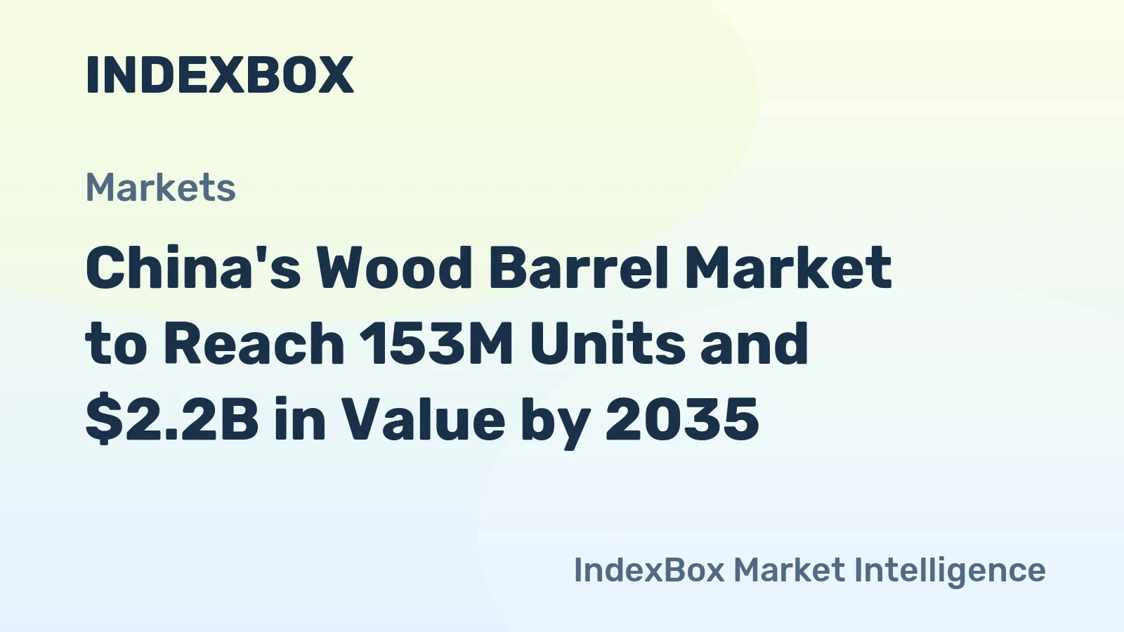 China's Wood Barrel Market to Reach 153M Units and $2.2B in Value by 2035