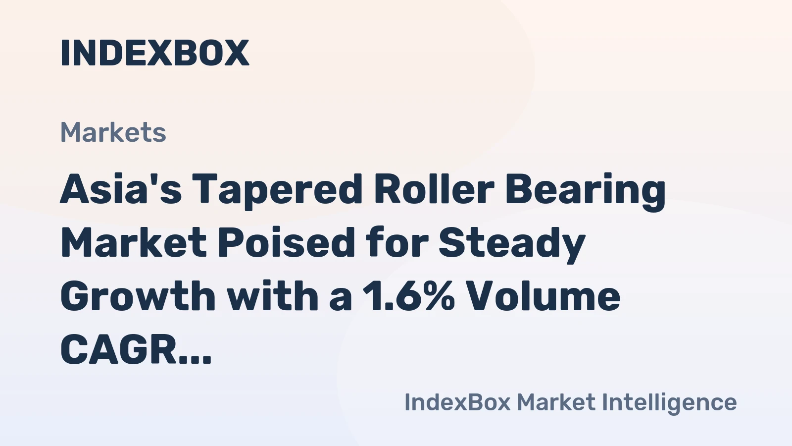 Asia's Tapered Roller Bearing Market Poised for Steady Growth with a 1.6% Volume CAGR Through 2035