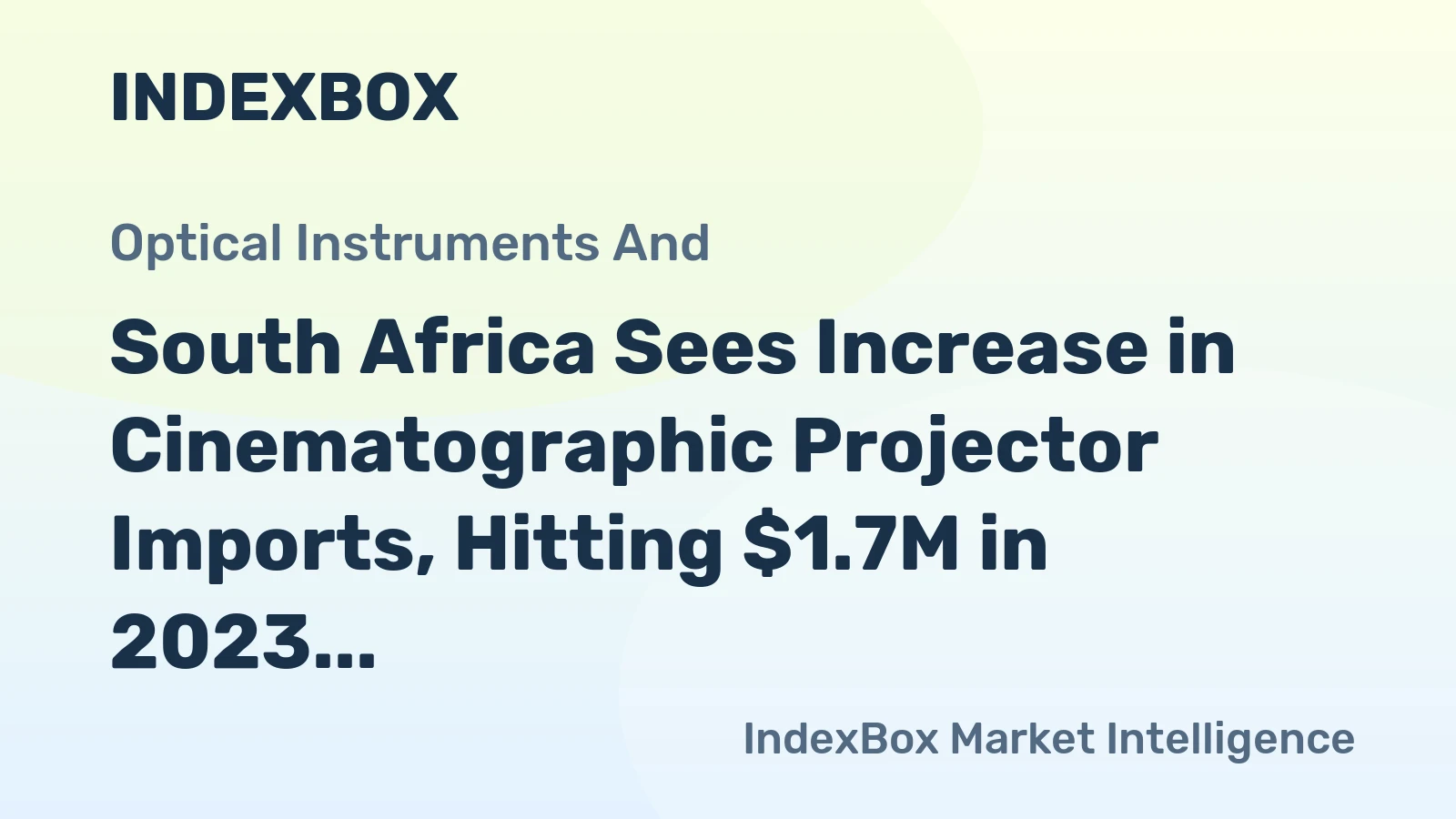 South Africa Sees Increase in Cinematographic Projector Imports, Hitting $1.7M in 2023